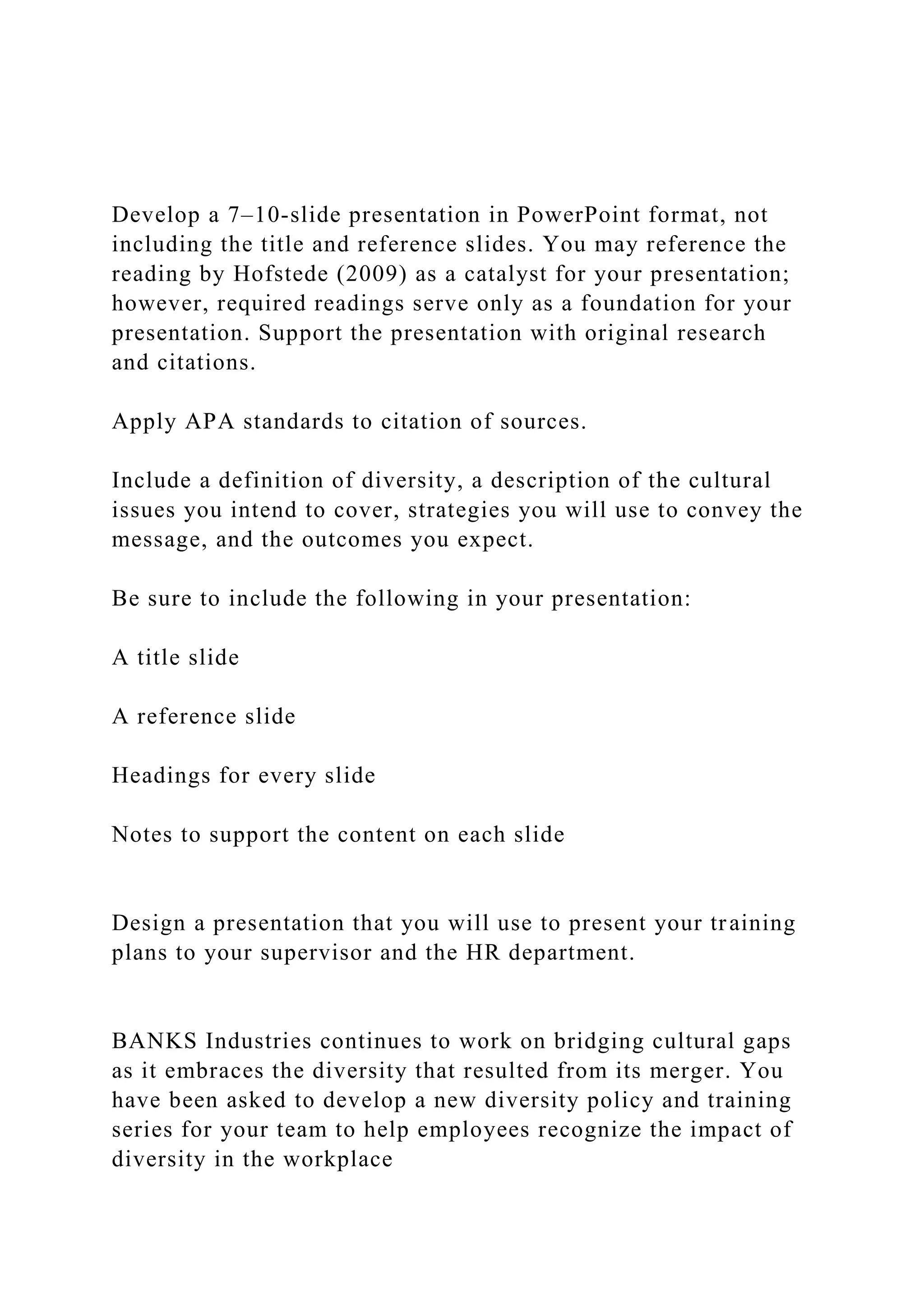 Develop a 7–10-slide presentation in PowerPoint format, not incl.docx