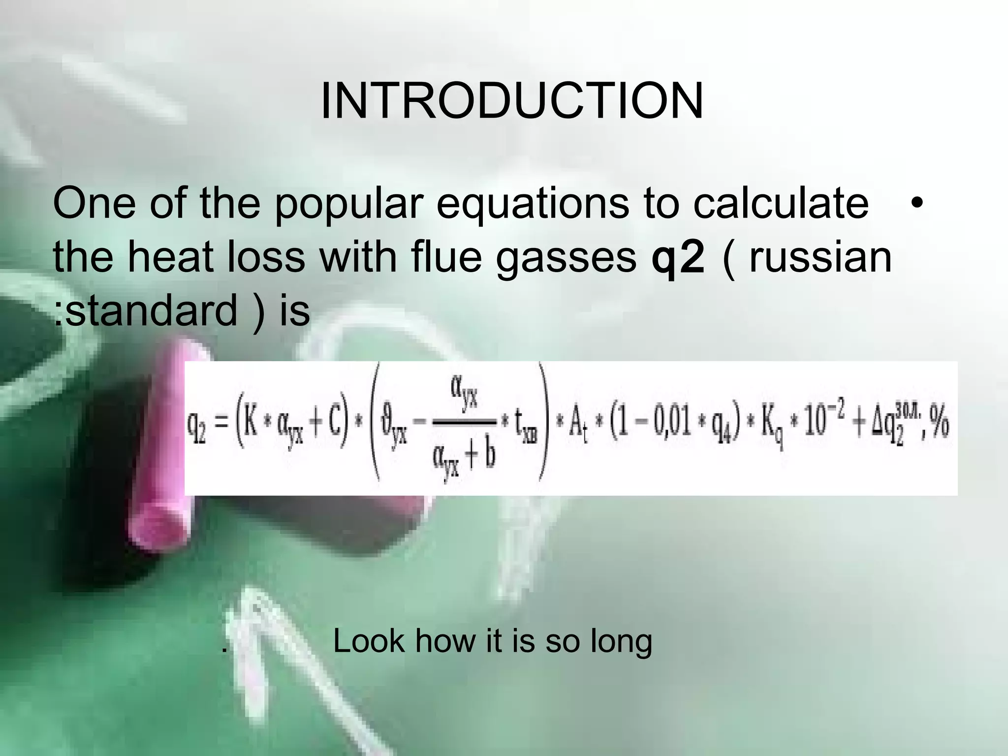 Develop a simple equation to calculate the heat loss due to flue gases in boiler | PPT