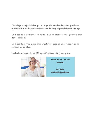 Develop a supervision plan to guide productive and positive me.docx