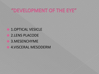 Developement of ocular structures | PPTX