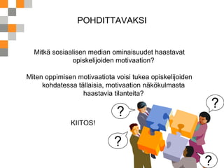 Miten oppimisen motivaatio rakentuu? | PPTX