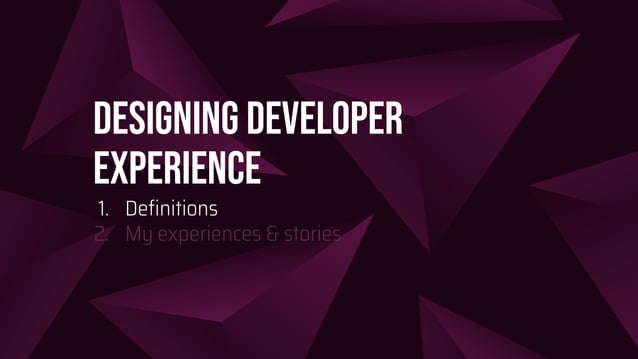 [#DevRelAsia Keynote 2020] Developer Centric Design for Better Experience | PPT