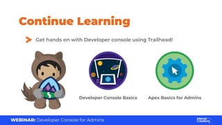 Salesforce Developer Console for Admins | PPT