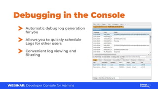 Salesforce Developer Console for Admins | PPT