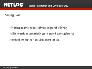 Netlog Brand Integration and Developer Day | PPS