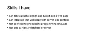 Developer skills | PPTX | Web Design and HTML | Internet