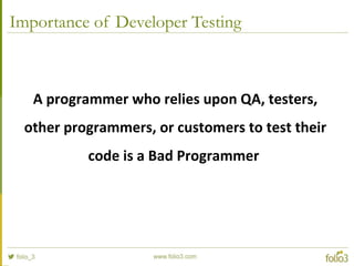 A Guideline to Test Your Own Code - Developer Testing | PPT