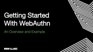 Getting Started With WebAuthn | PPTX