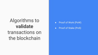 Understanding Proof of Work (PoW) and Proof of Stake (PoS) Algorithms | PDF