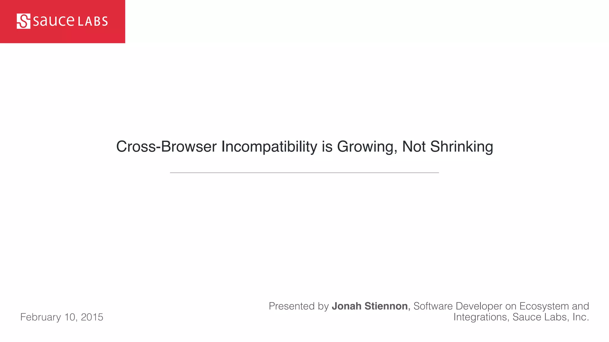 Developer Week SF, 2015: Cross-Browser Incompatibility is Growing not ...