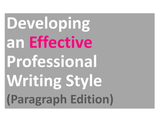 Develop an Effective Professional Writing Style, Part 2 (Paragraph ...