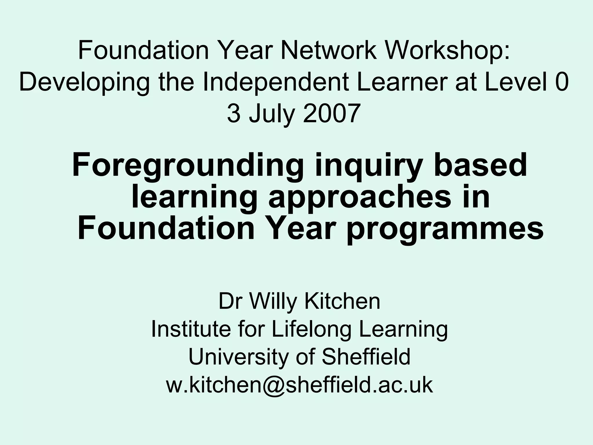 Foregrounding inquiry based learning approaches in Foundation Year ...