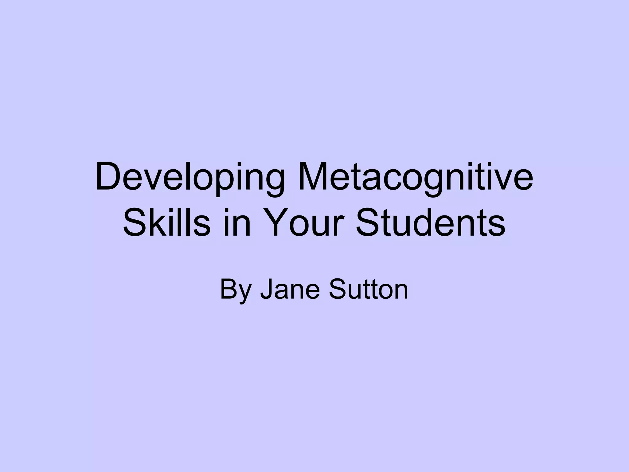 Developing metacognitive-skills | PPT