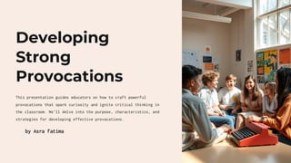 Unlocking Curiosity in the Classroom with Provocations | PDF