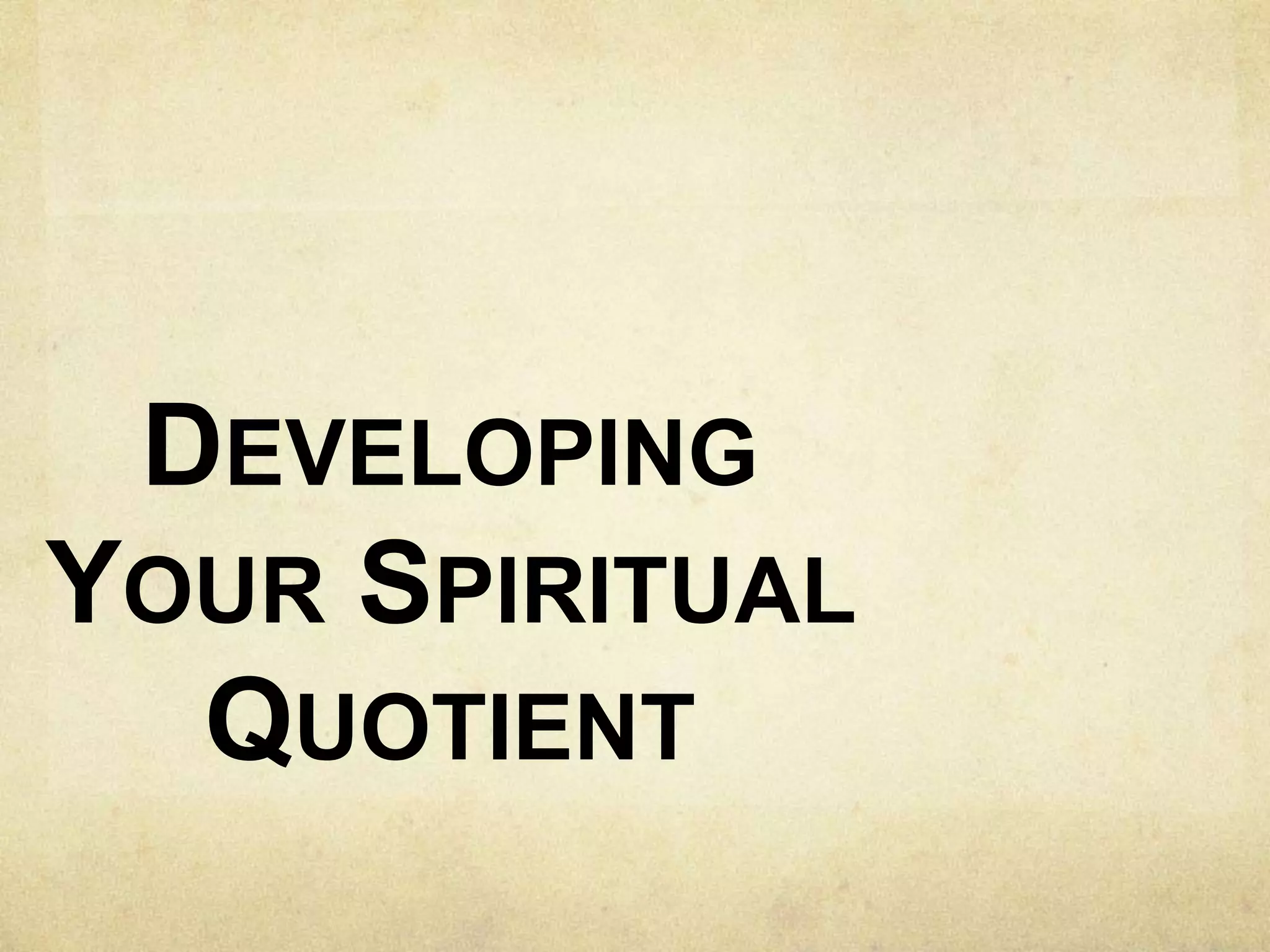 Developing your-spiritual-quotient-powerpoint-2 | PPTX