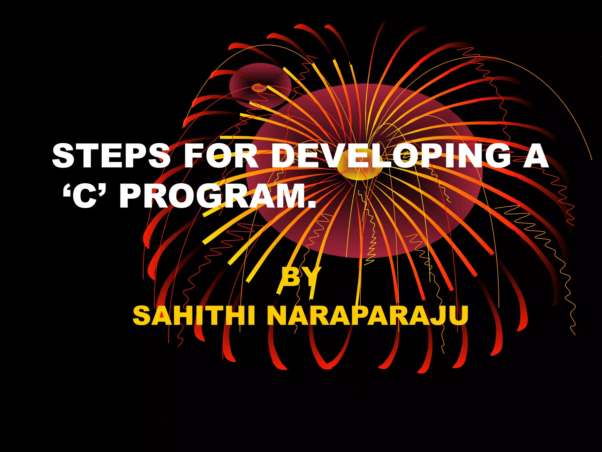 Steps for Developing a 'C' program | PPT