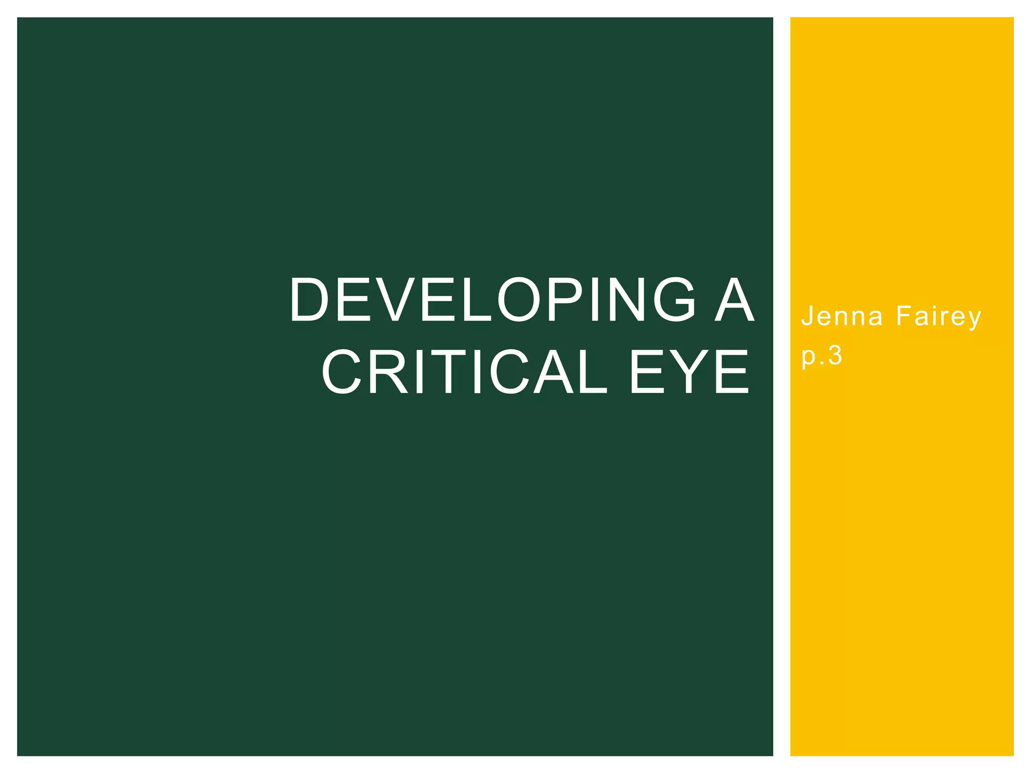 Developing a critical eye | PPTX