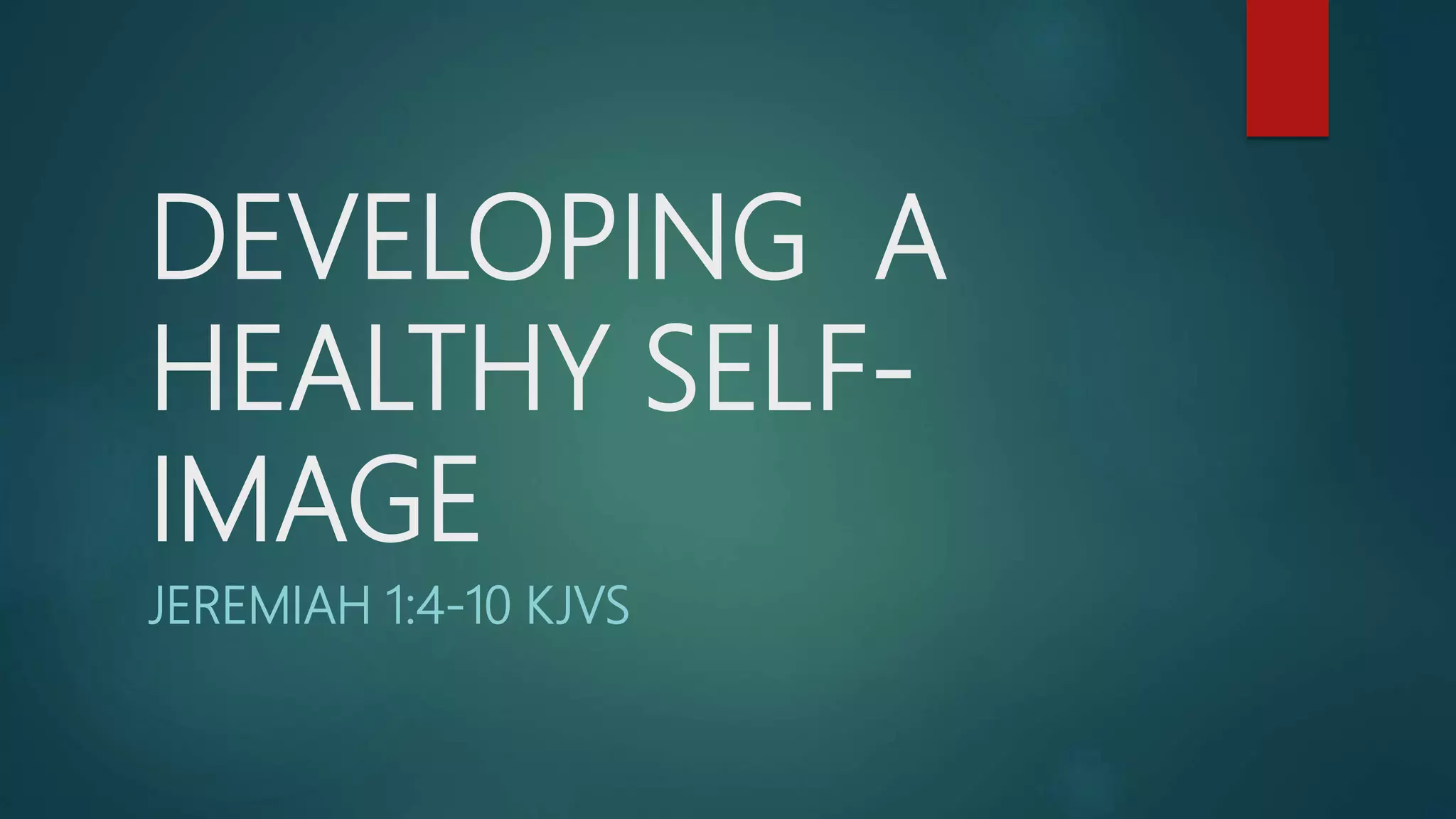 Developing a healthy self image | PPT