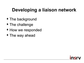 Developing A Liaison Network | PPT