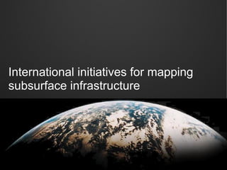 2018 GIS in Development: Developing a National Map of Subsurface ...