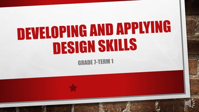 Developing and applying design skills grade 7 | PPTX