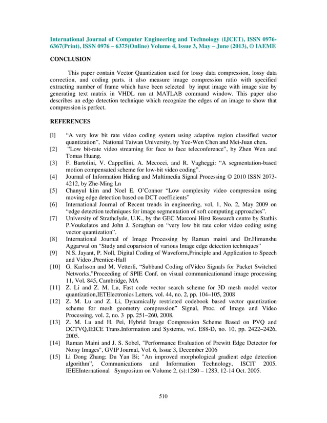 Developing And Comparing An Encoding System Using Vector Quantization