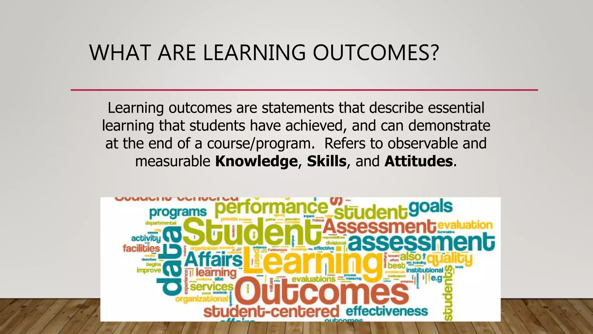 Developing and Measuring Learning Outcomes | PPT