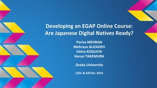 Developing an EGAP Online Course: Are Japanese Digital Natives Ready? | PPT