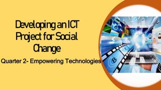 Developing an ICT Project for Social Change.pptx