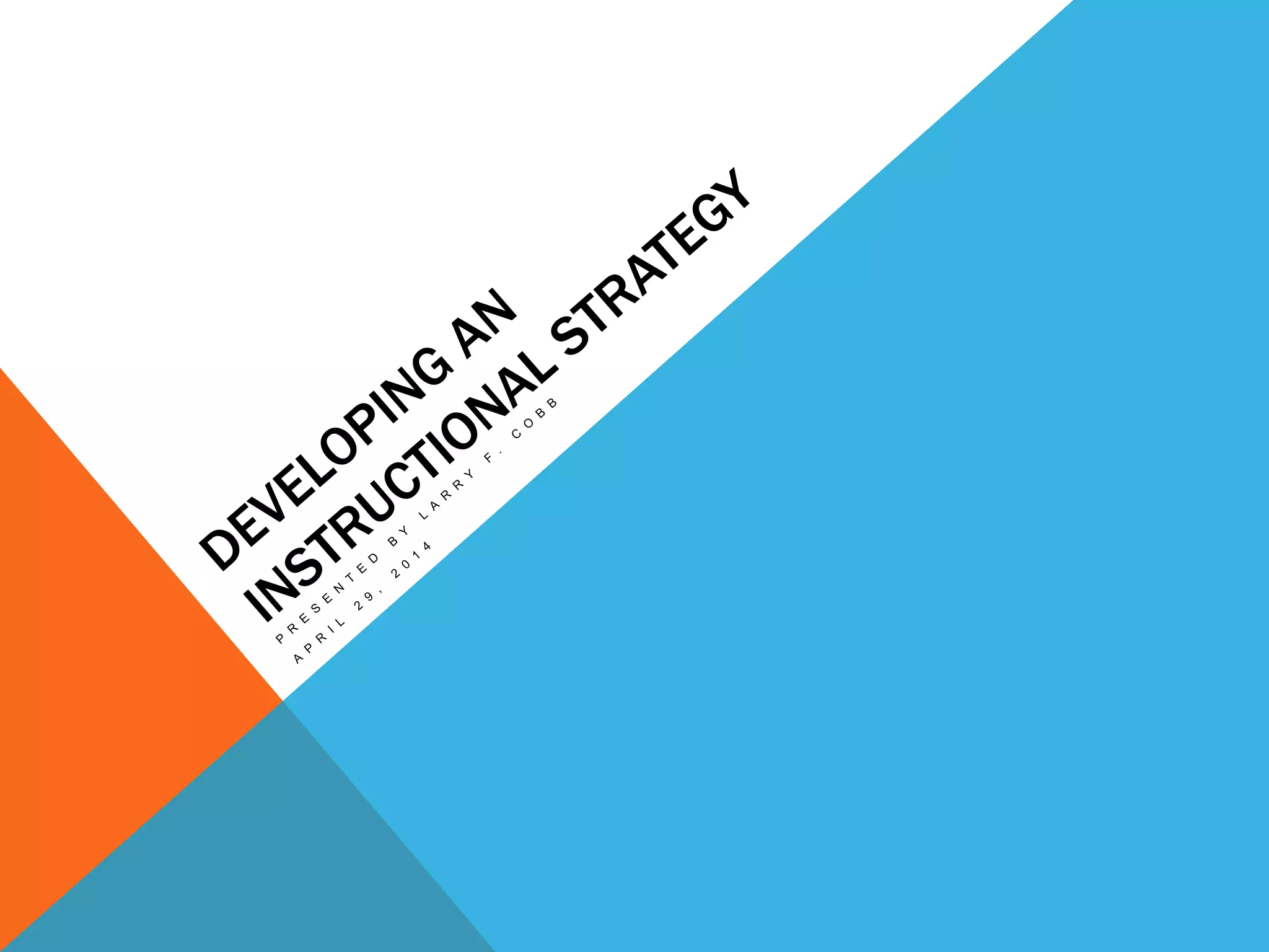 Developing an instructional strategy | PPTX
