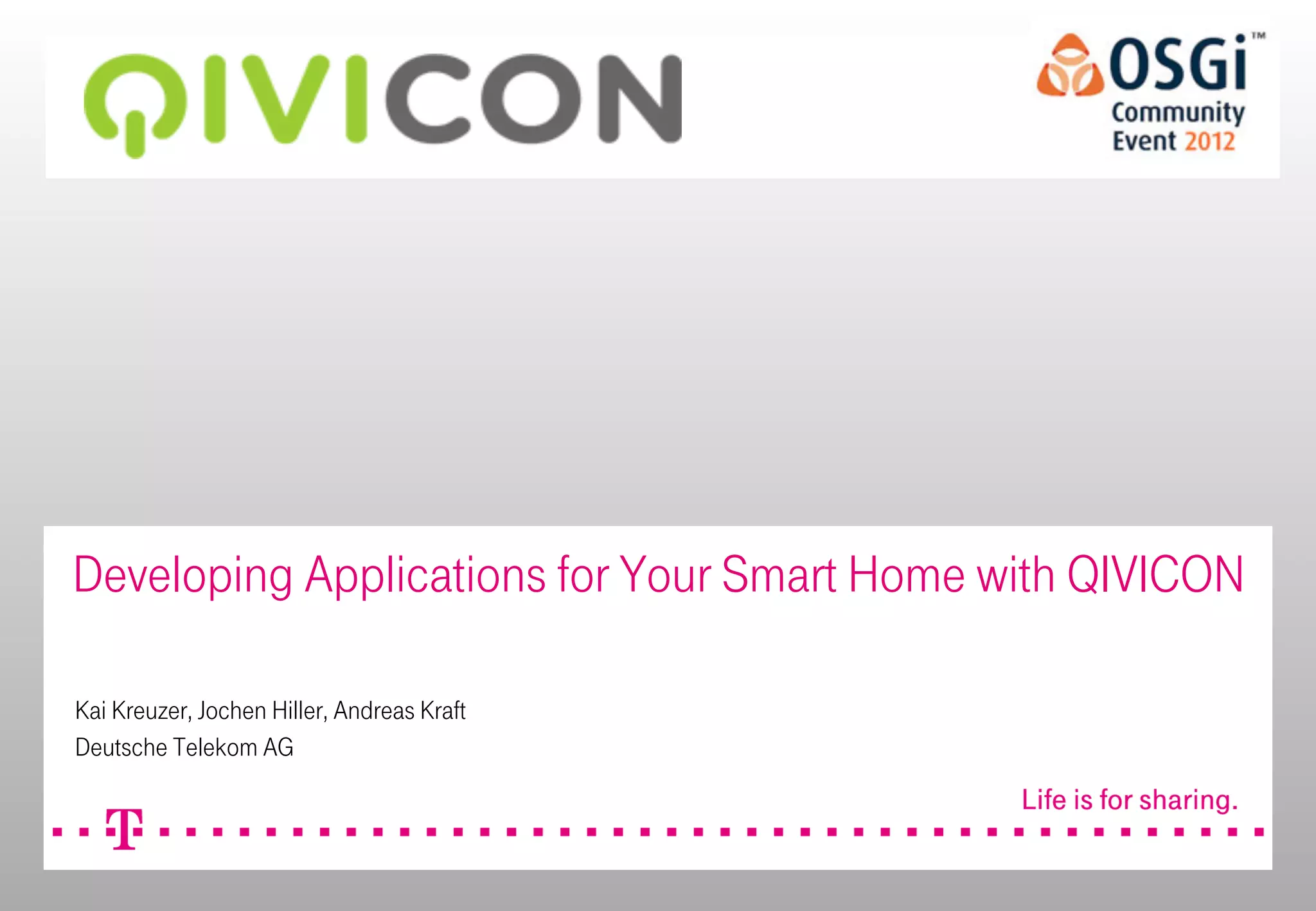 Developing Applications for Your Smart Home with QIVICON - Kai Kreuzer ...
