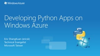 Developing Python Apps on Windows Azure | PPT