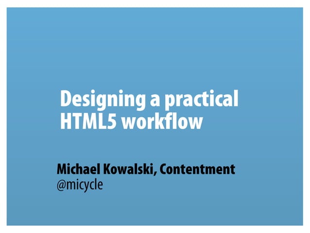 Developing a practical HTML5 magazine workflow | PPT