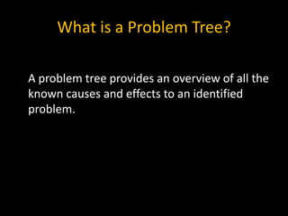 Developing a problem tree | PPTX