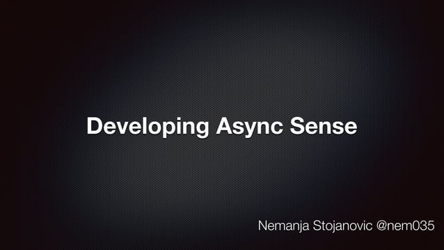 Developing Async Sense | PPT