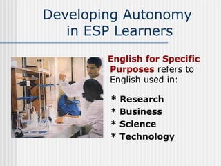 Developing Autonomy in ESP Learners | PPT