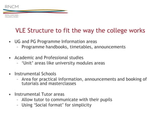 Developing a vle for the rncm using moodle | PPT