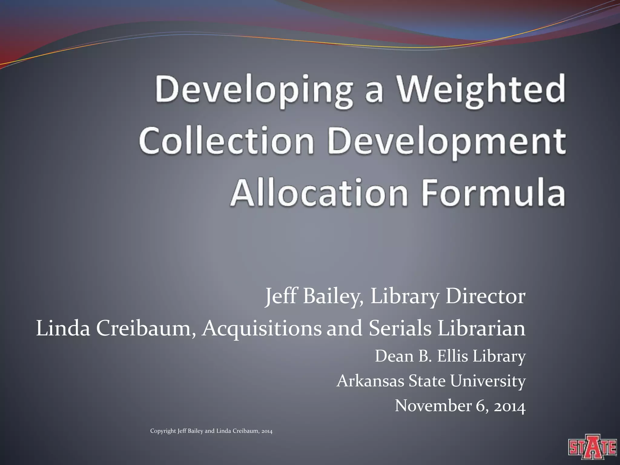 Developing a weighted collection development allocation formula | PPTX