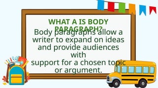 Essay Writing- Developing Body Paragraph | PPTX