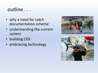 Developing a catch documentation scheme for a tuna handline Fishery ...