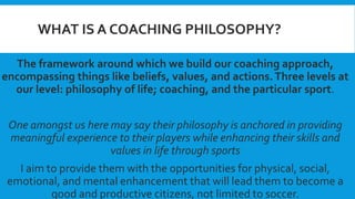 Developing coaching philosophy. fARAI pRESENTATIONpptx.pptx