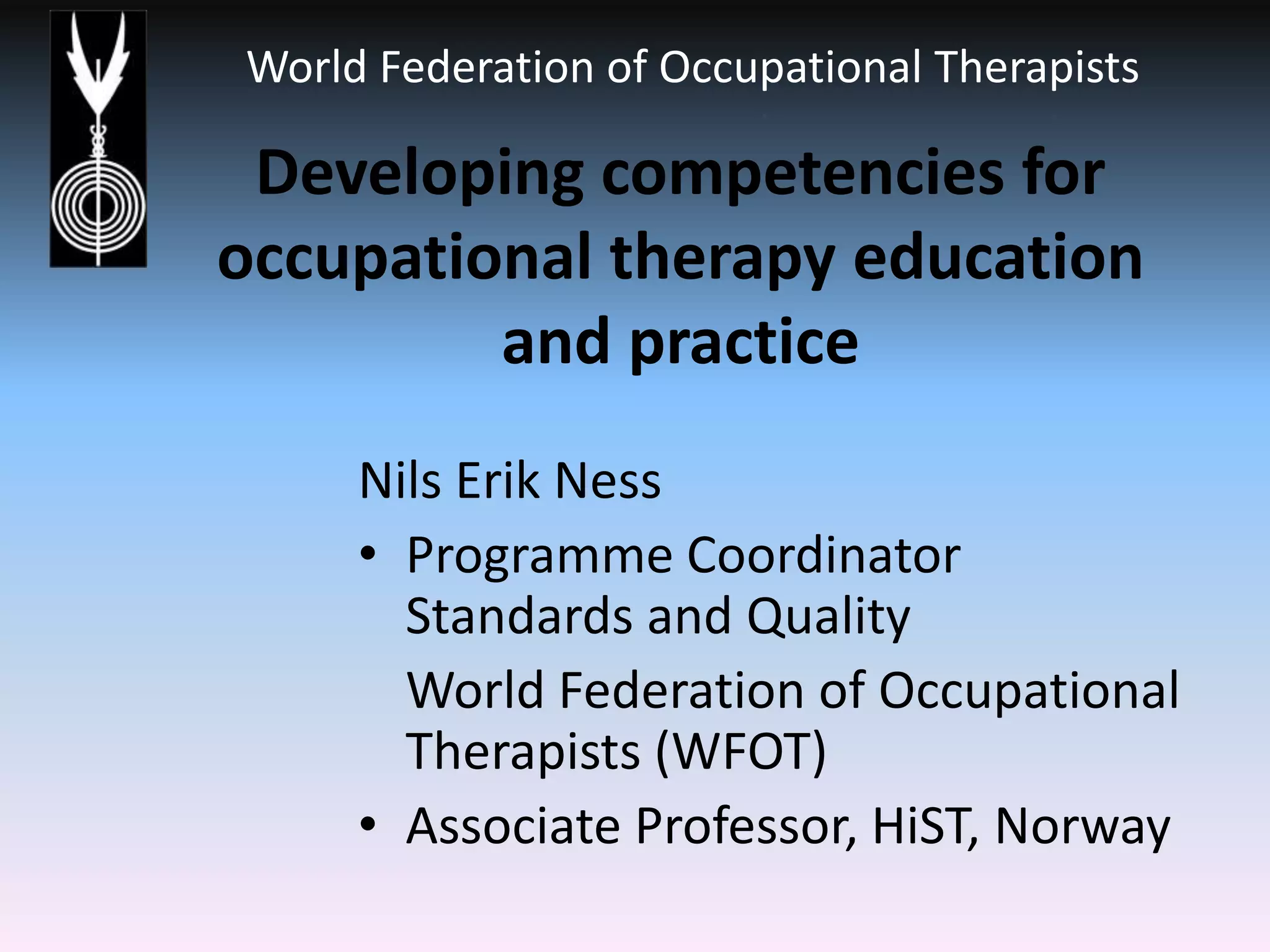 Developing competencies for occupational therapy education and practice ...