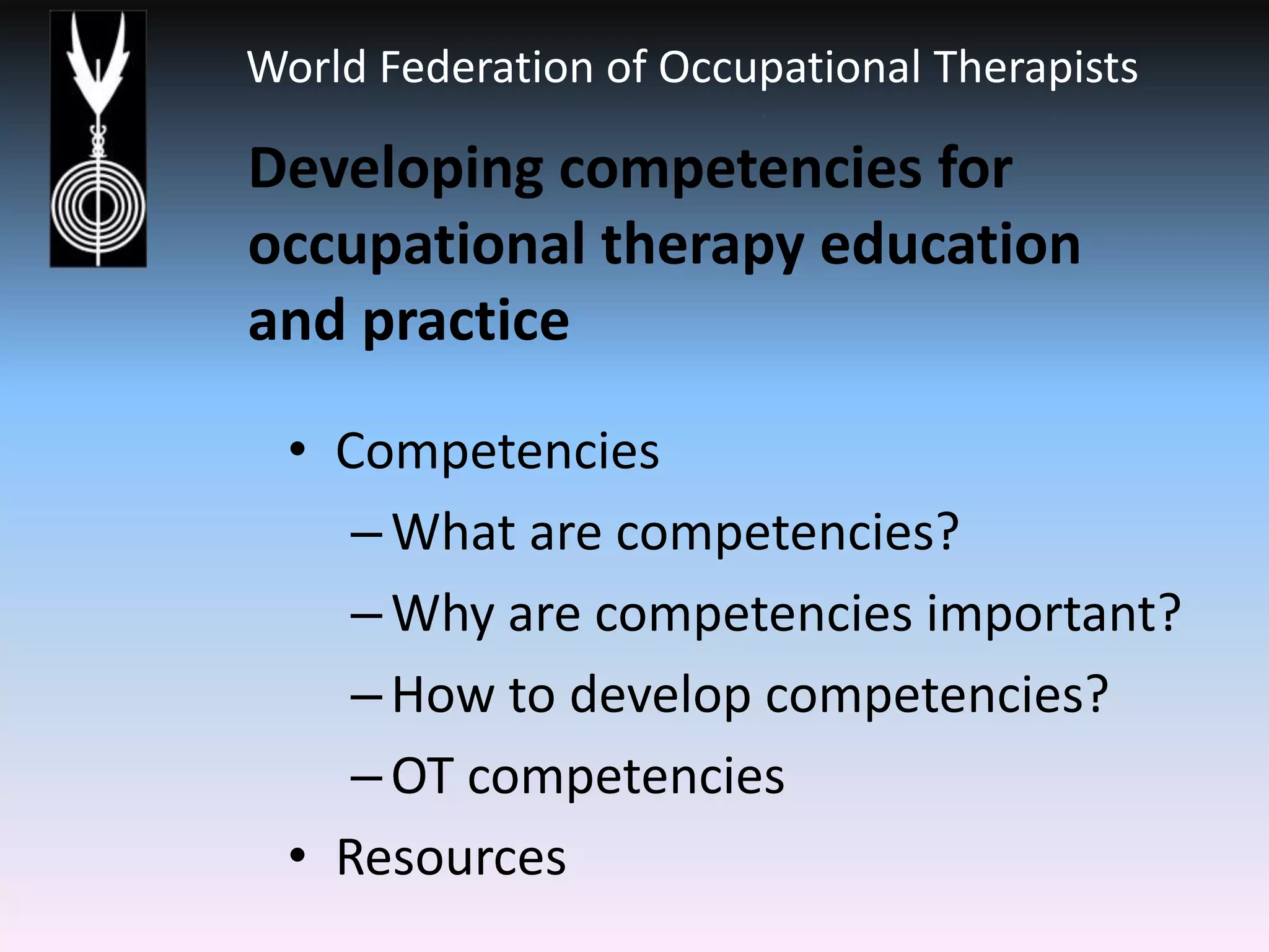 Developing competencies for occupational therapy education and practice ...