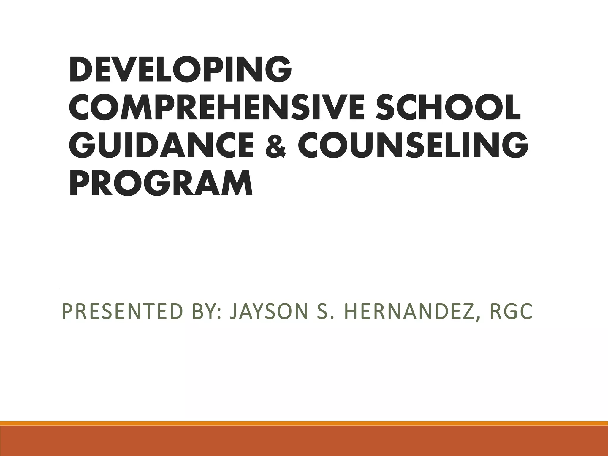 Developing comprehensie school guidance & counseling program | PPTX