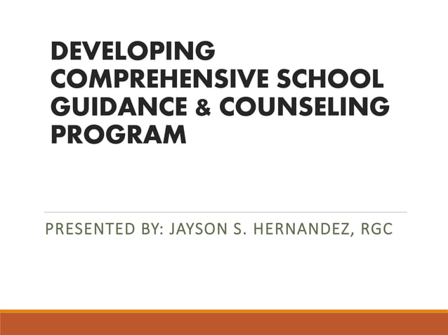 Developing comprehensie school guidance & counseling program | PPTX