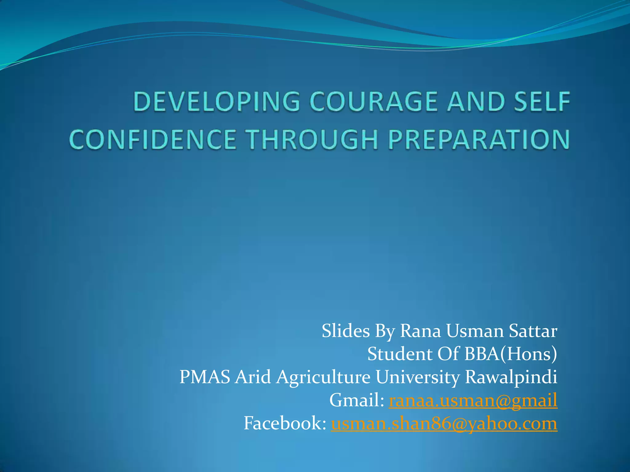 Developing courage and self confidence through preparation | PPTX