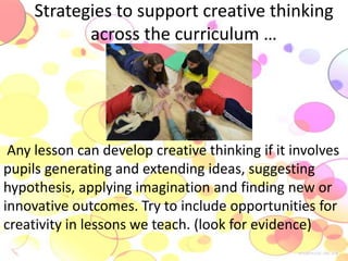 Developing creativity in learners | PPTX