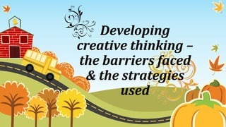 Developing creative thinking | PPTX