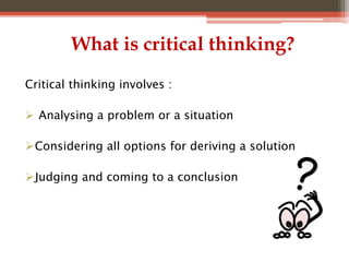 Developing critical thinking | PPTX