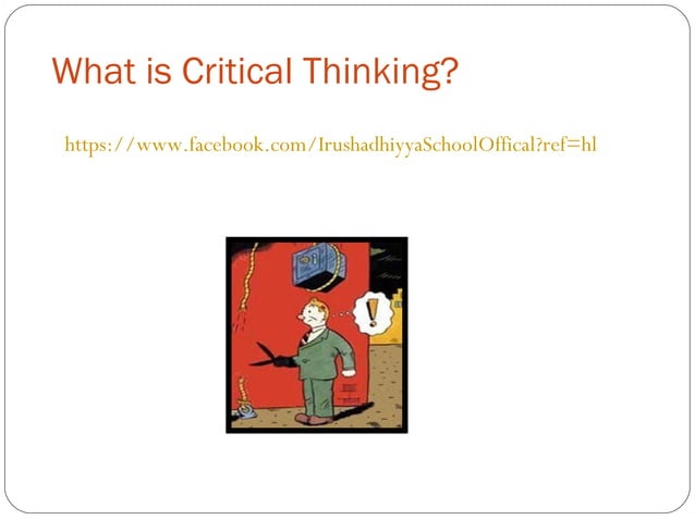 Developing Critical Thinking Skills | PPT | Education